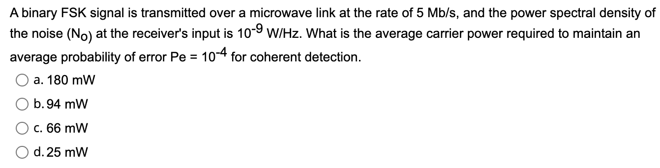 Solved A binary FSK signal is transmitted over a microwave | Chegg.com