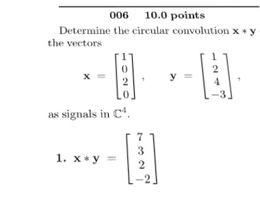 Solved 006 10.0 points Determine the circular convolution x | Chegg.com