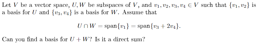 Solved Let V be a vector space, U, W be subspaces of V, and | Chegg.com