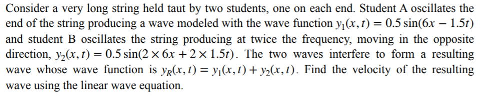 Solved Consider a very long string held taut by two | Chegg.com