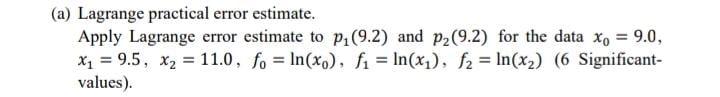 Solved (a) Lagrange practical error estimate. Apply Lagrange | Chegg.com