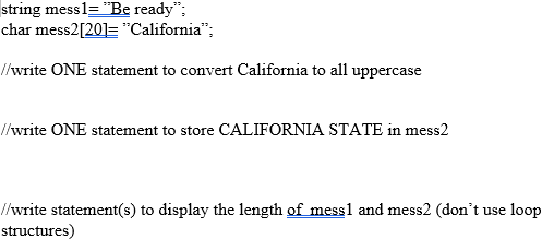 Solved string mess1= "Be ready", char mess2[20]= | Chegg.com