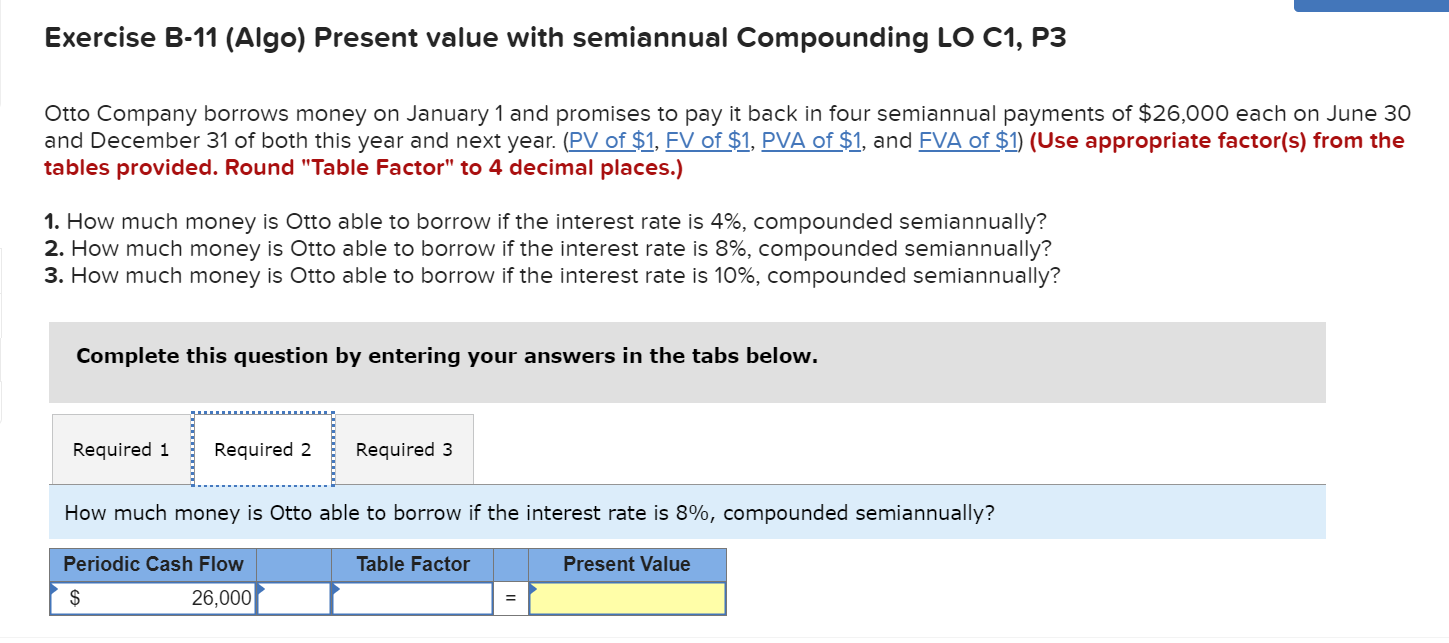 Solved Exercise B-11 (Algo) Present value with semiannual | Chegg.com