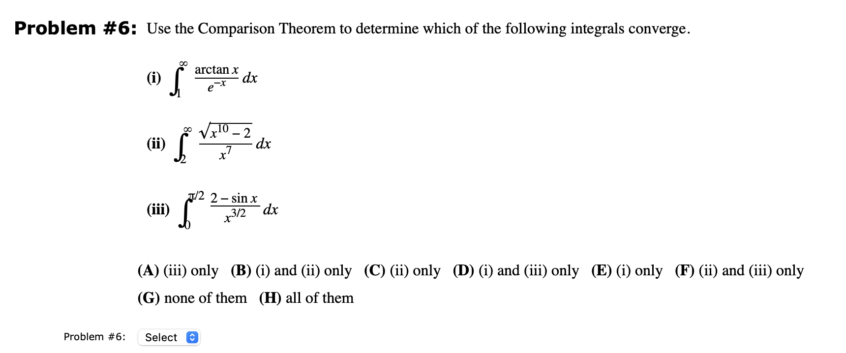 Solved Problem #6: Use the Comparison Theorem to determine | Chegg.com