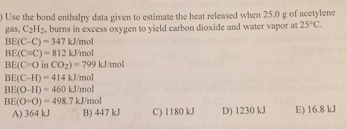 Solved Use the bond enthalpy data given to estimate the heat | Chegg.com