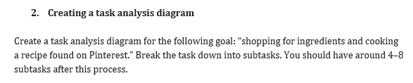 Solved 2. Creating a task analysis diagram Create a task | Chegg.com