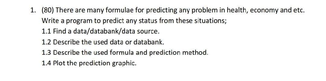 Solved 1. (80) There are many formulae for predicting any | Chegg.com