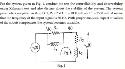Solved For the system given in Fig. 1, conduct the test the | Chegg.com