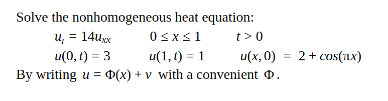 Solved Solve the nonhomogeneous heat equation: up = 14ux 0 0 | Chegg.com