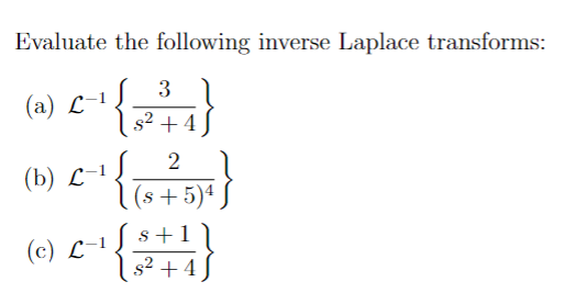 Solved Evaluate the following inverse Laplace transforms: | Chegg.com