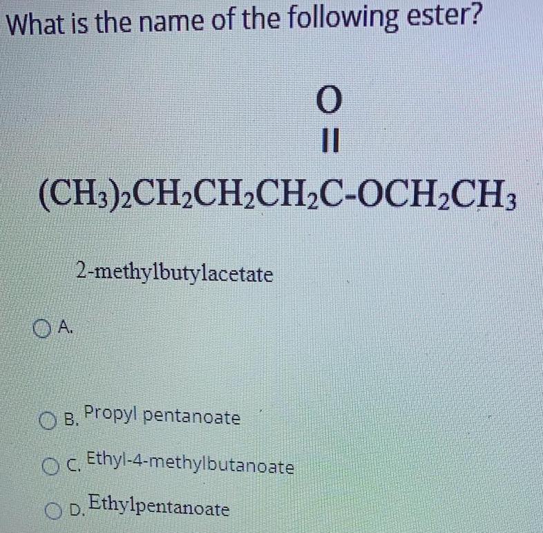 Solved What is the name of the following ester? 0 | Chegg.com