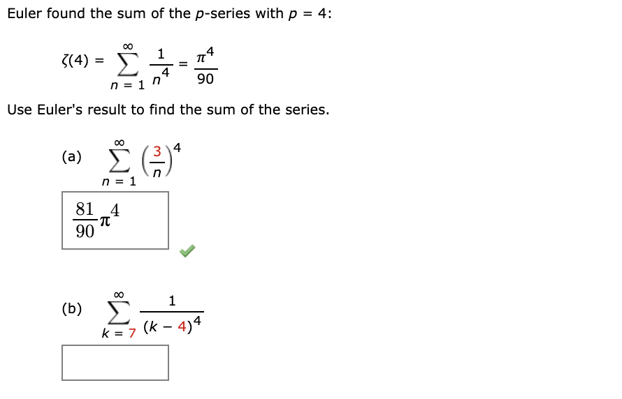 Solved Euler found the sum of the p-series with p = 4: 00 | Chegg.com