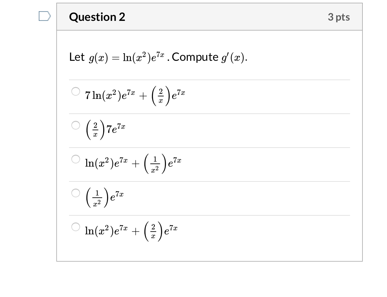 Solved Question 2 3 pts Let g(x) = ln(x²)e7x. Compute g' | Chegg.com