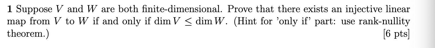 Solved 1 Suppose V and W are both finite-dimensional. Prove | Chegg.com