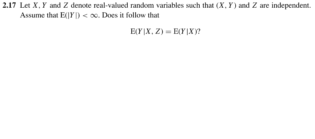 Solved 2.17 Let X, Y and Z denote real-valued random | Chegg.com