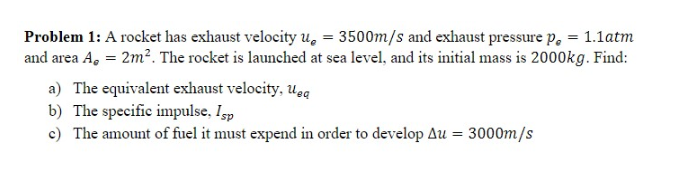 Solved Problem 1: A rocket has exhaust velocity ue=3500 m/s | Chegg.com