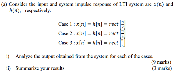Solved (a) Consider the input and system impulse response of | Chegg.com