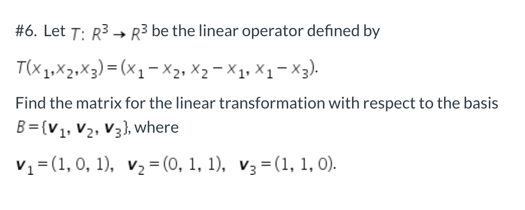 Solved #6. Let T: R3 R3 be the linear operator defined by | Chegg.com