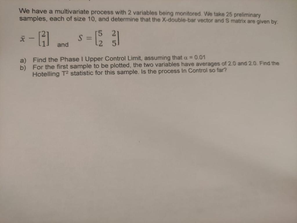 Solved We have a multivariate process with 2 variables being | Chegg.com