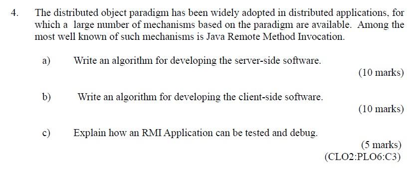 Solved 4. The distributed object paradigm has been widely | Chegg.com