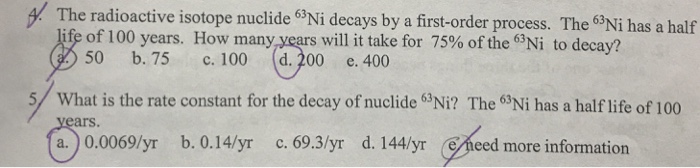 Solved g/ The radioactive isotope nuclide 63Ni decays by a | Chegg.com