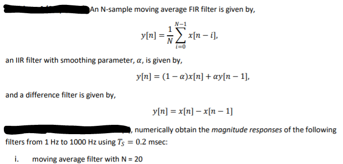An N-sample moving average FIR filter is given by, | Chegg.com