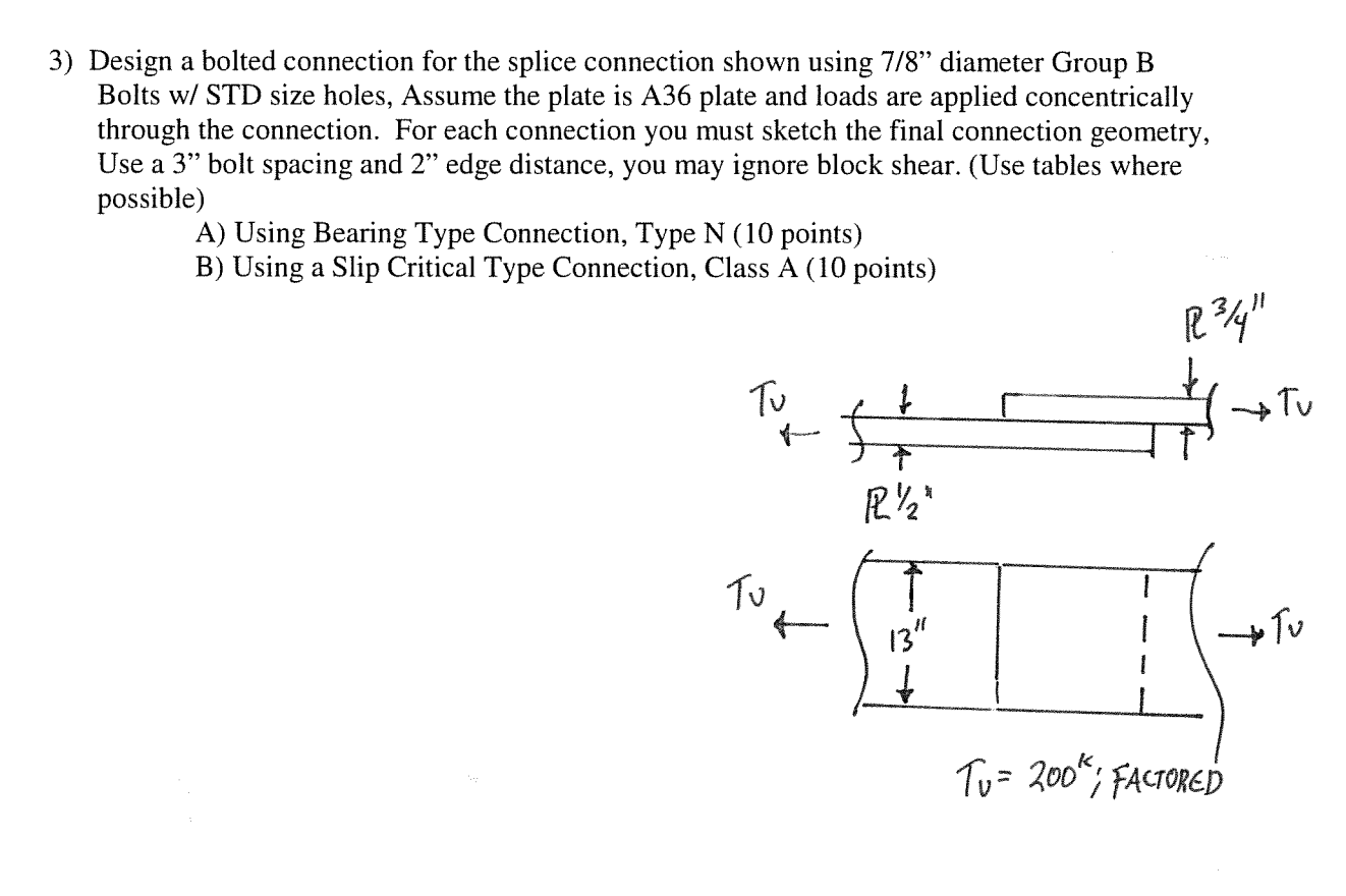 Solved 3) Design a bolted connection for the splice | Chegg.com