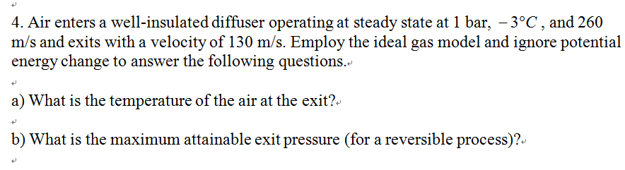 Solved 4. Air enters a well-insulated diffuser operating at | Chegg.com
