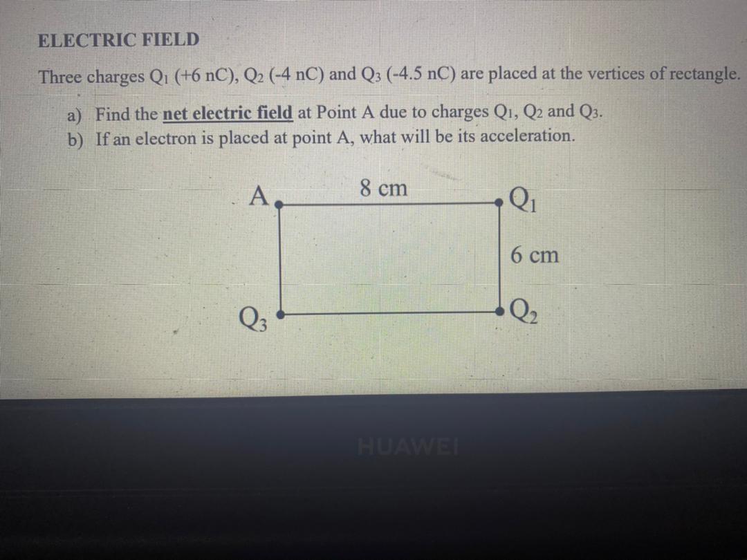 Solved ELECTRIC FIELD Three charges Q1 (+6 nC), Q2 (-4 nC) | Chegg.com