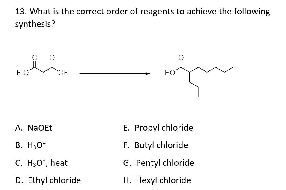 Solved 13. What is the correct order of reagents to achieve | Chegg.com
