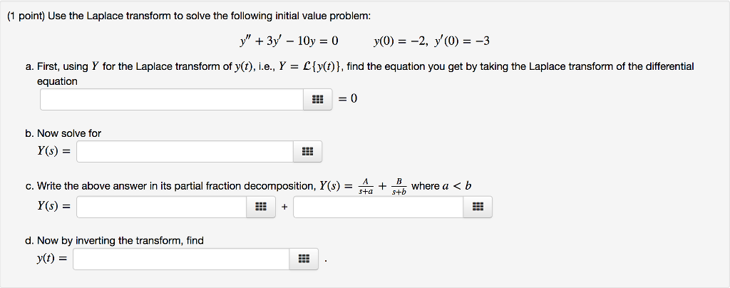 Solved (1 point) Use the Laplace transform to solve the | Chegg.com