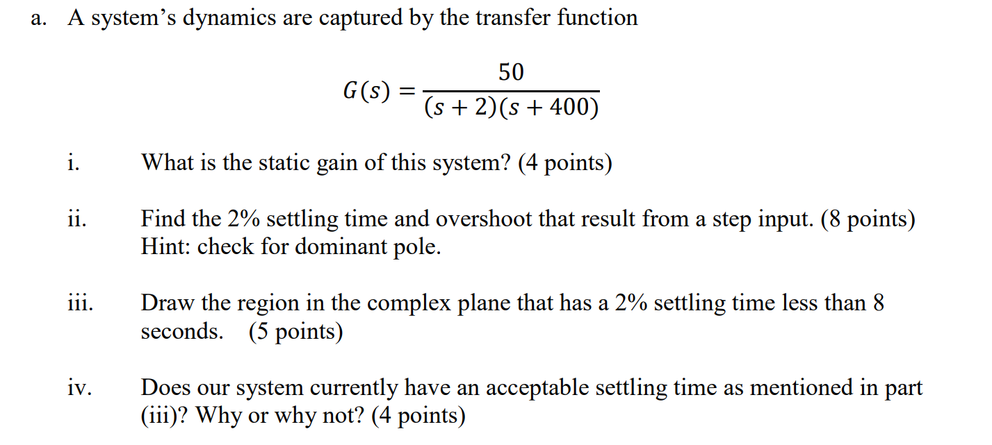Solved a. A system's dynamics are captured by the transfer | Chegg.com