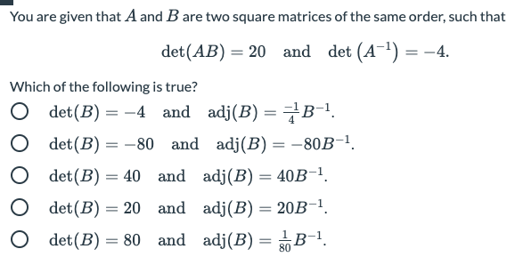 Solved = You are given that A and B are two square matrices | Chegg.com