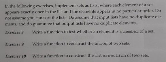 Solved In the following exercises, implement sets as lists, | Chegg.com