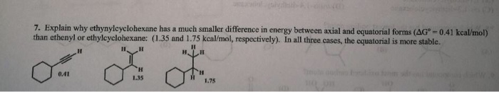 Solved 7. Explain why ethynylcyclohexane has a much smaller | Chegg.com