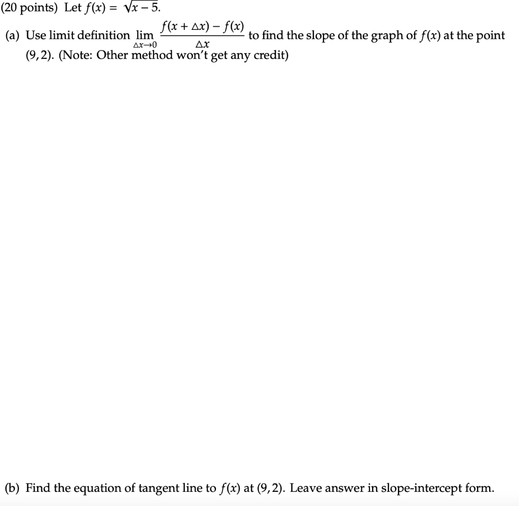 Solved (20 points) Let f(x)=x−5 (a) Use limit definition | Chegg.com