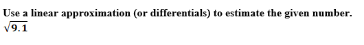 Solved Use a linear approximation (or differentials) to | Chegg.com