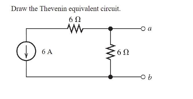 Solved Draw the Thevenin equivalent circuit. Draw the | Chegg.com