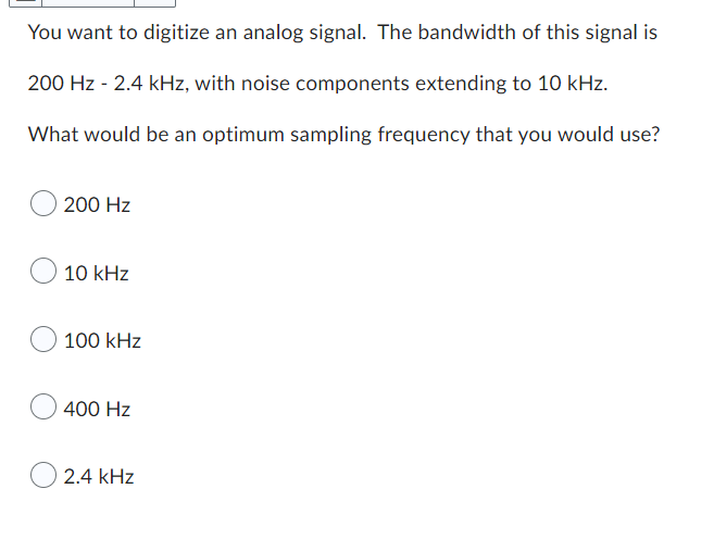 Solved You want to digitize an analog signal. The bandwidth | Chegg.com