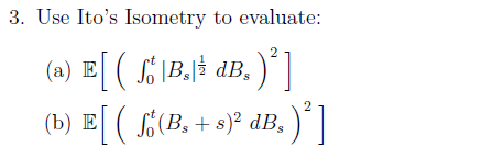 Below, Bis always the standard Brownian process. Xt | Chegg.com