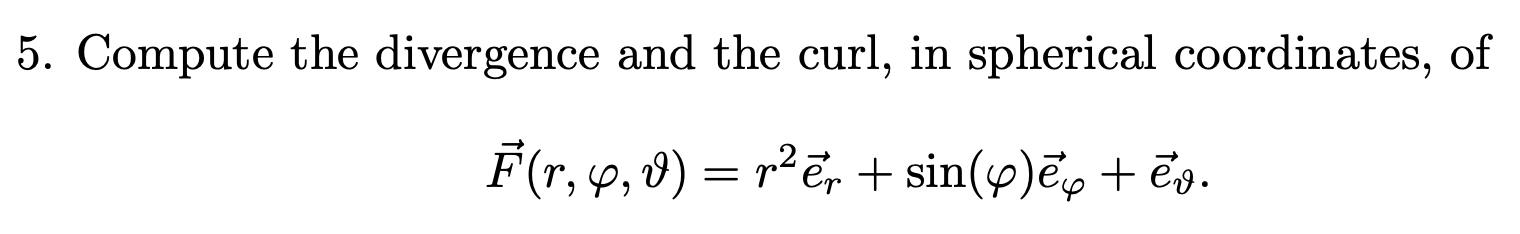Solved Compute the gradient, in spherical coordinates, of | Chegg.com