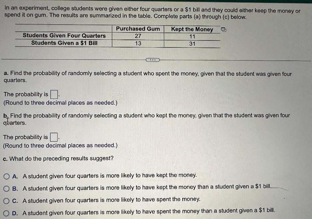 Solved In an experiment, college students were given either | Chegg.com