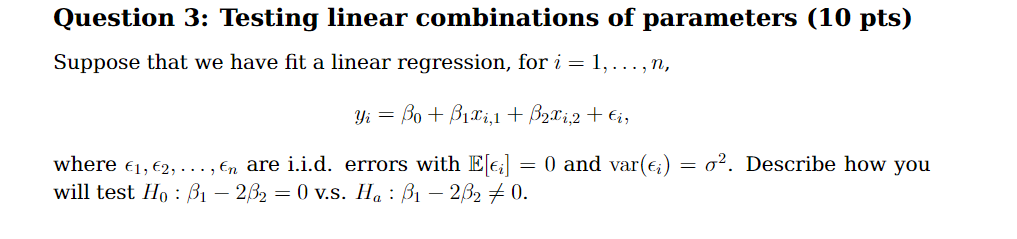 Solved Question 3: Testing linear combinations of parameters | Chegg.com