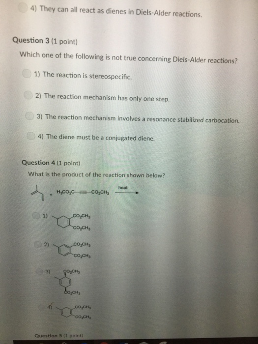 Solved 4) They can all react as dienes in Diels-Alder | Chegg.com