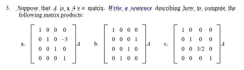 Solved 3. Suppose that A is a 4 x n matrix. Write a sentence | Chegg.com