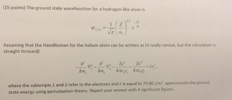 Solved 15 Points The Ground State Wavefunction For A