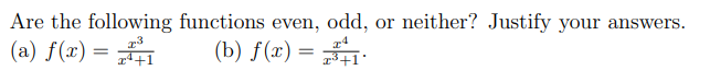 Solved Are the following functions even, odd, or neither? | Chegg.com