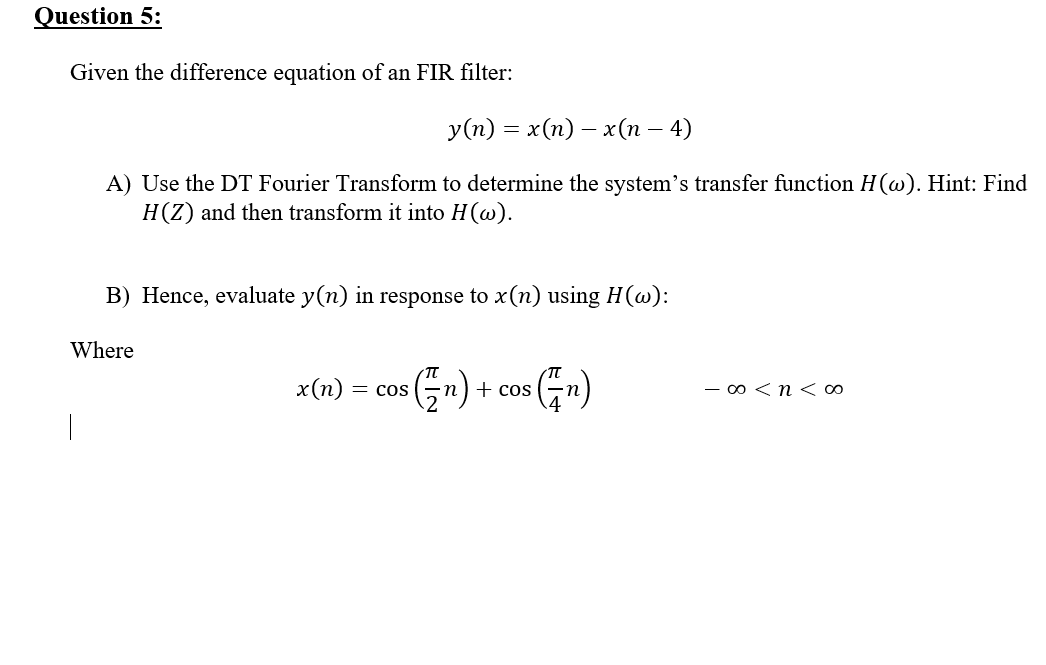 Solved Question 5: Given the difference equation of an FIR | Chegg.com