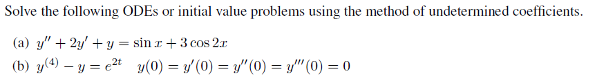 Solved Solve The Following Odes Or Initial Value Problems 