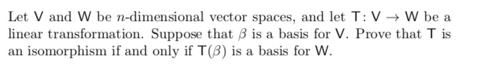Solved Let V and W be n-dimensional vector spaces, and let | Chegg.com